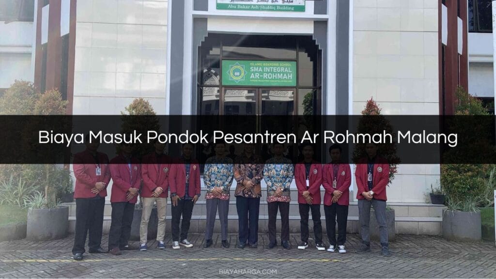 √ Biaya Masuk Pondok Pesantren Ar Rohmah Malang 2023 – Harga Biaya