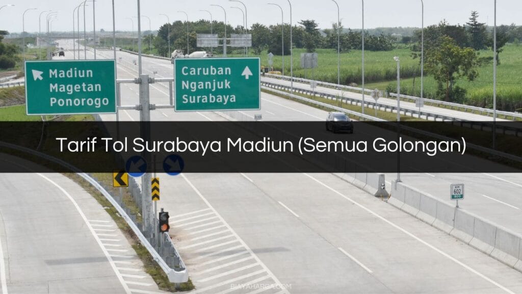 √ Tarif Tol Surabaya Madiun (Semua Golongan) 2023 – Harga Biaya