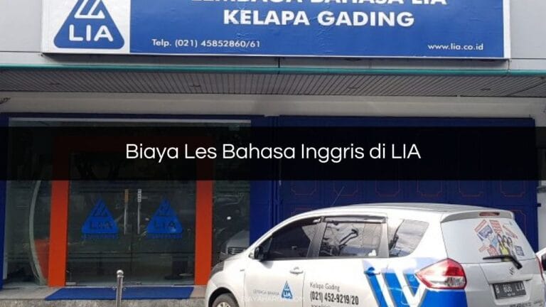 √ 3 Biaya Les Bahasa Inggris di LIA Semua Cabang 2023 – Harga Biaya