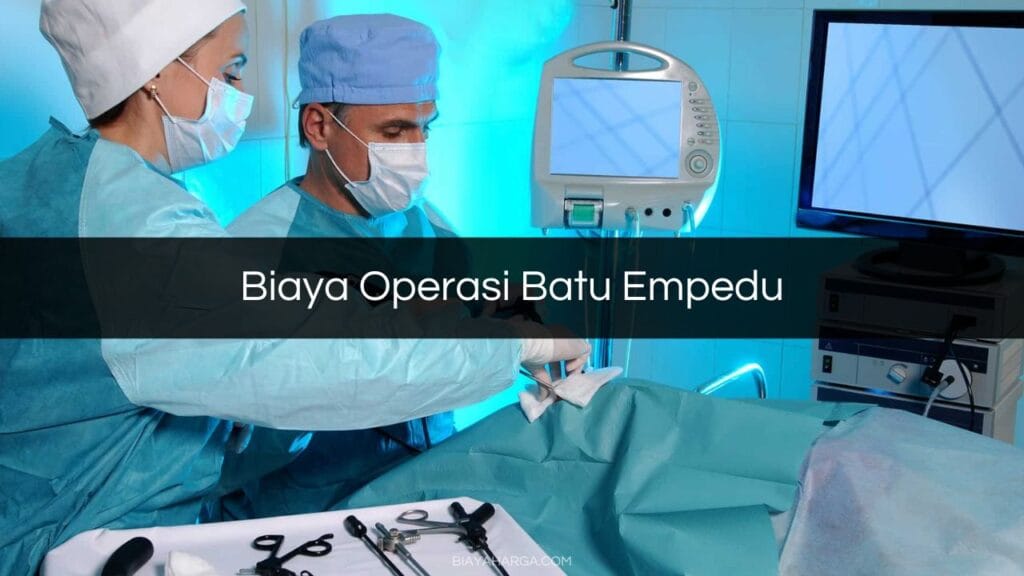 √ Biaya Operasi Batu Empedu 2023 : Pasien Umum & BPJS – Harga Biaya