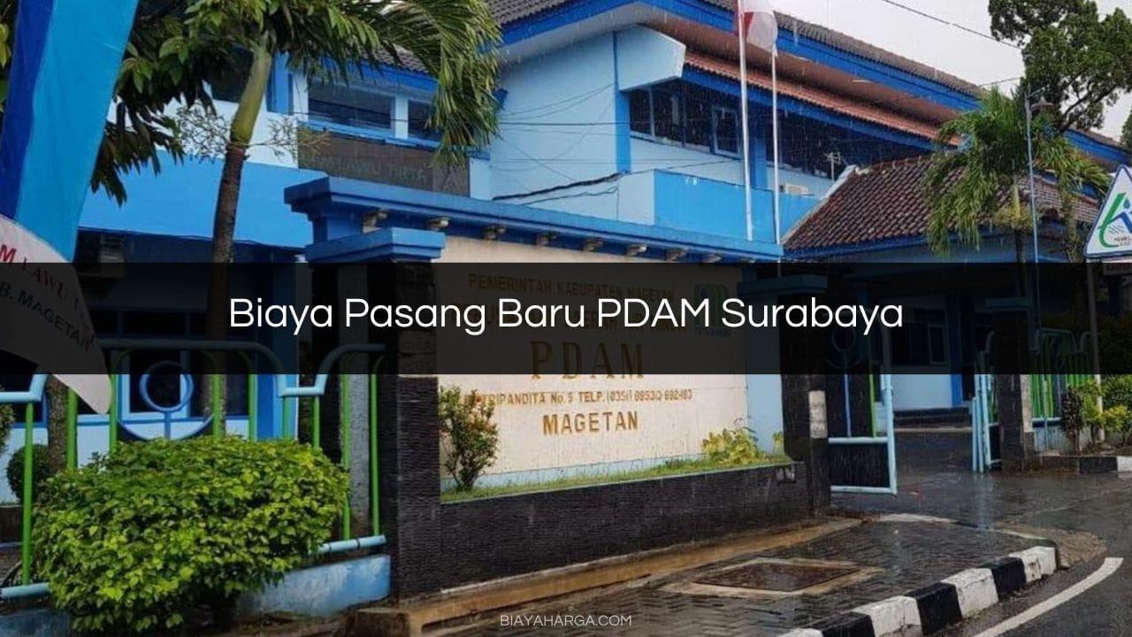 √ Biaya Pasang Baru PDAM Surabaya : Syarat & Cara Pengajuan – Harga Biaya