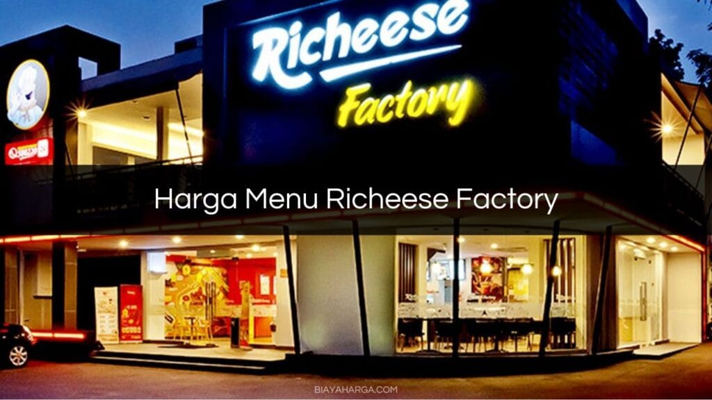 √ 39 Harga Menu Richeese Factory 2023: Makanan & Snack – Harga Biaya