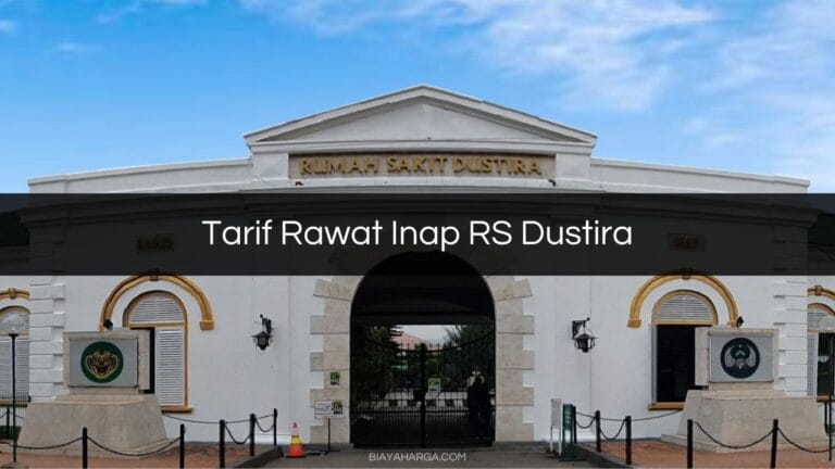 √ Tarif Rawat Inap RS Dustira 2023 : Semua Kelas & Fasilitas – Harga Biaya